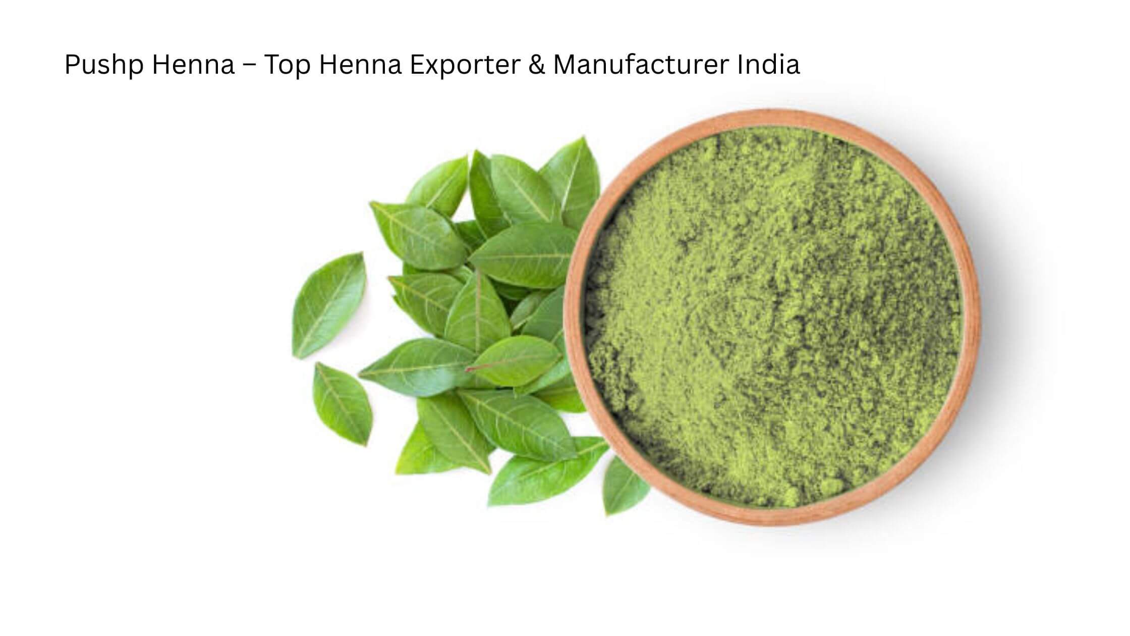Pushp Henna – Top Henna Exporter & Manufacturer India Ask ChatGPT
