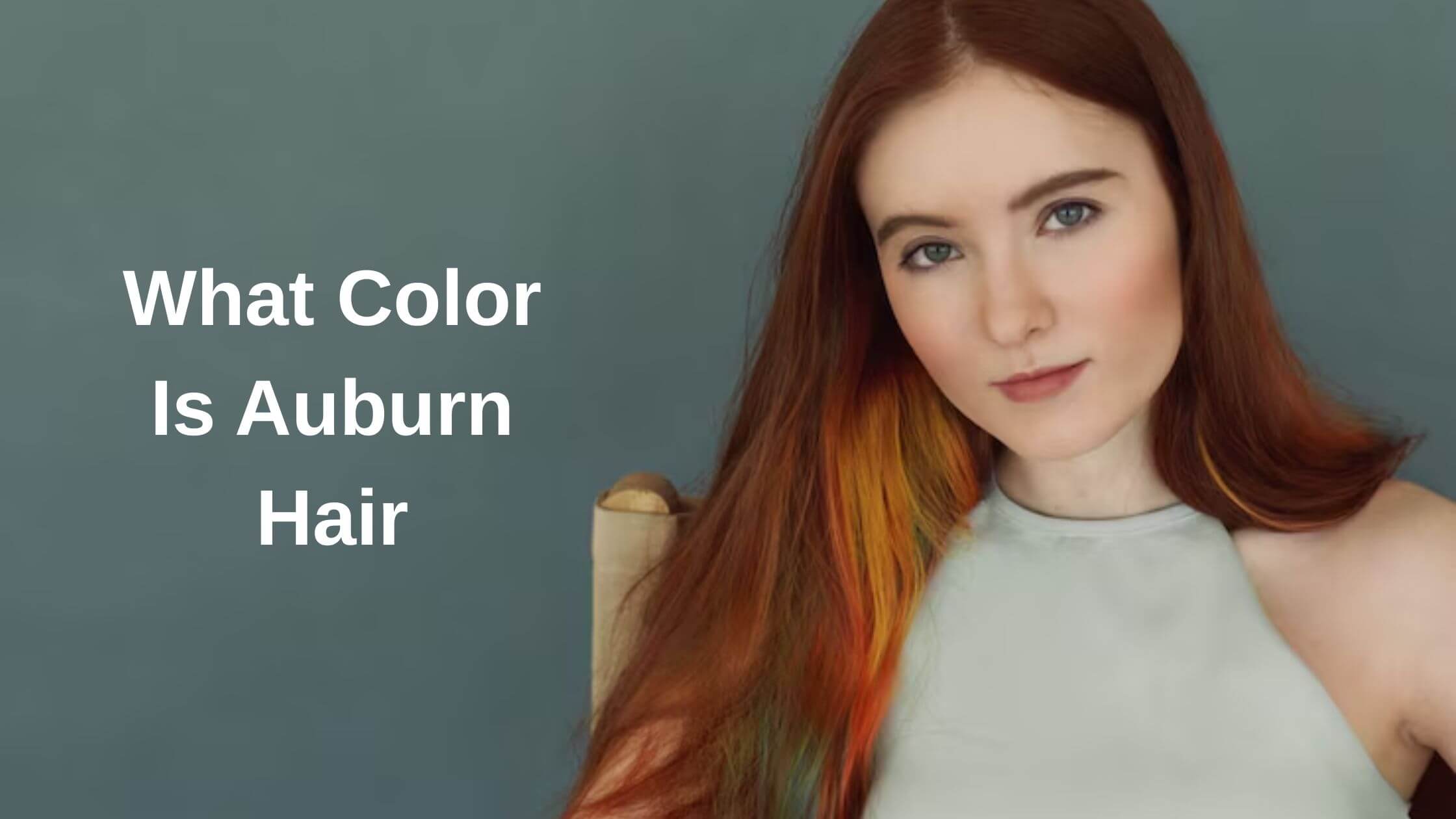 Rich Auburn Hair Color Ideas & Natural Auburn Hair Dye for All Hair Types